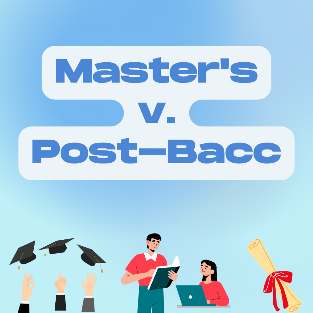 Master's v. Post-Bacc | Pre-Medical and Pre-Dental Advising